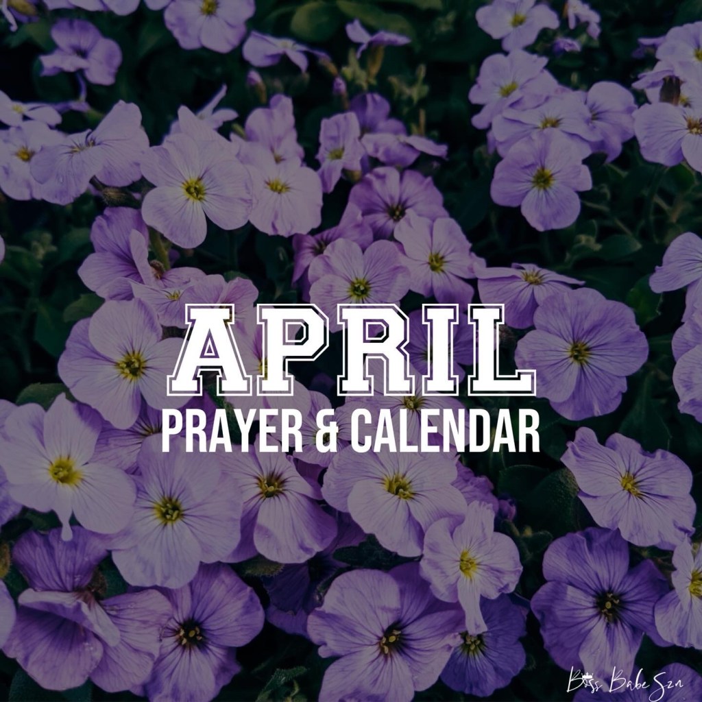 April Self Care Calendar & Prayer - Boss Babe Szn